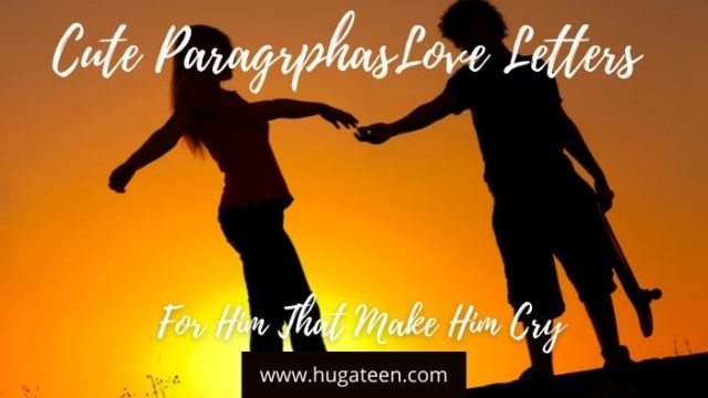 100+ Best Emotional Love Letters For Him That Make Him Cry