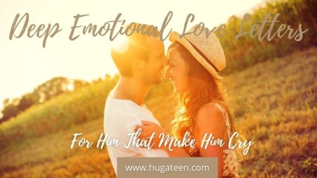 100+ Best Emotional Love Letters For Him That Make Him Cry