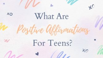 150+ Positive Affirmations For Teens (Free Printable)