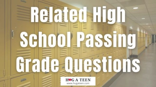 What Is A Passing Grade In High School? | HugATeen.Com