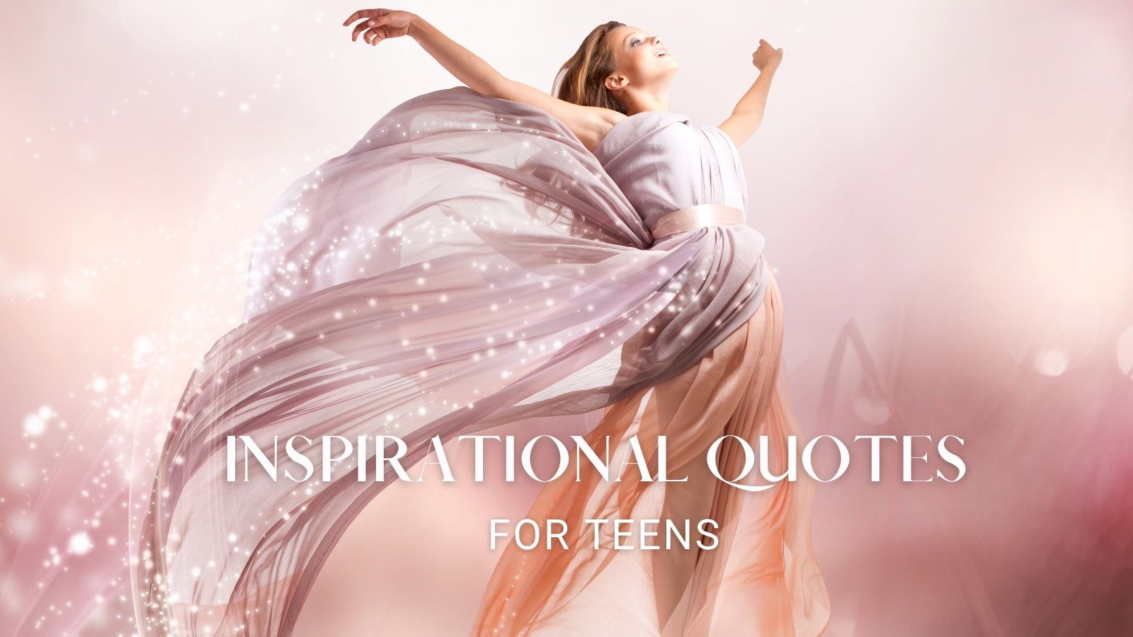 235 Most Inspirational Quotes For Teens To Encourage Them.