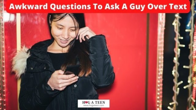 300+ Questions To Ask A Guy Over Text | HugATeen.Com
