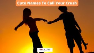 250+ Cute Names To Call Your Crush (for Girls & Guys)