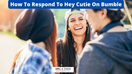 How To Respond To Hey Cutie - 50 Best Responses