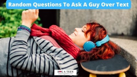 300+ Questions To Ask A Guy Over Text | HugATeen.Com