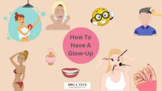 How To Have A Glow Up Physically And Mentally (30+ Tips)
