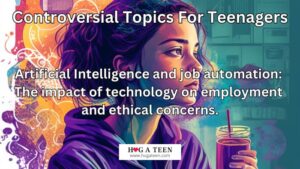 250+ Controversial Topics For Teenagers To Debate